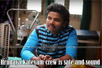 Hrudaya Kaleyam crew is safe and sound - M9.news