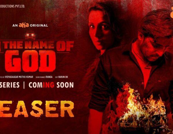 In The Name of God Teaser Talk: Bold Tale Of Raw Emotions